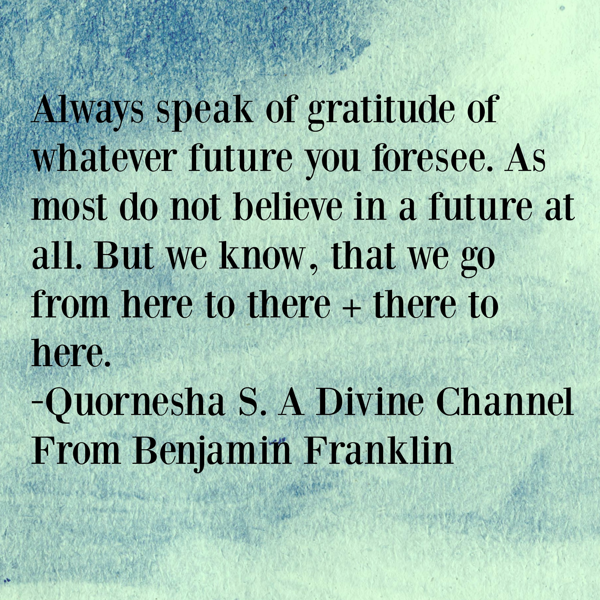 178-quornesha.com-ben-franklin – Whispers, Channels, Prophecies & Visions